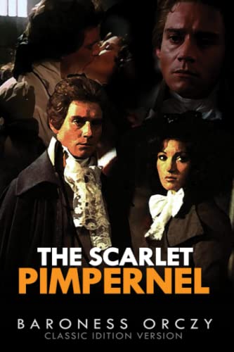 The Scarlet Pimpernel : (Illustrated) With Original Illustrations by ...
