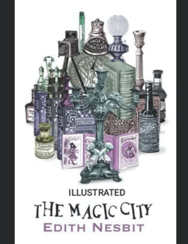 The Magic City Edith Nesbit (Illustrated) by E. Nesbit | Goodreads