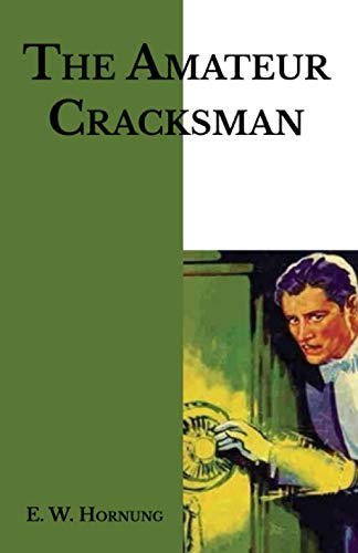 The Amateur Cracksman by E.W. Hornung | Goodreads