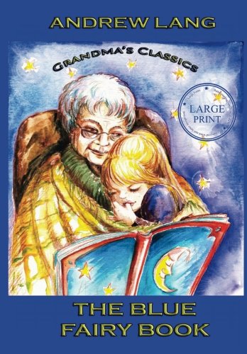 The Blue Fairy Book: Large Print Reader's Choice by Andrew Lang | Goodreads
