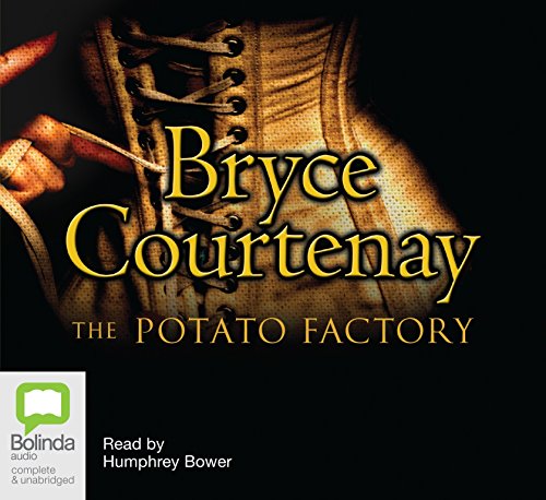 The Potato Factory by Bryce Courtenay | Goodreads