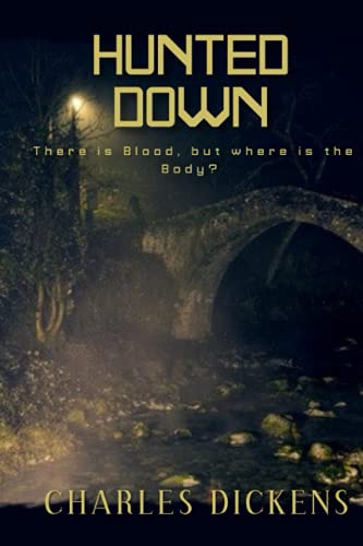 Hunted Down: The Detective Stories by Charles Dickens | Goodreads