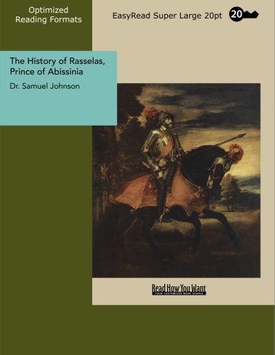 The History of Rasselas, Prince of Abissinia: [EasyRead Super Large ...