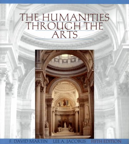 The Humanities Through the Arts by F. David Martin | Goodreads