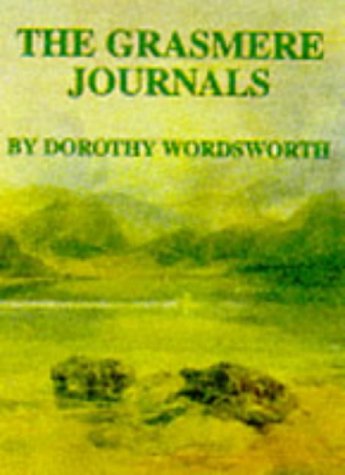 The Grasmere Journals (Cover to Cover) by Dorothy Wordsworth | Goodreads