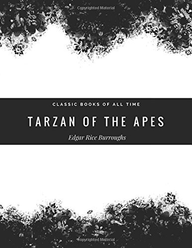 Tarzan of the Apes by Edgar Rice Burroughs | Goodreads