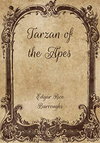 Tarzan of the Apes by Edgar Rice Burroughs | Goodreads