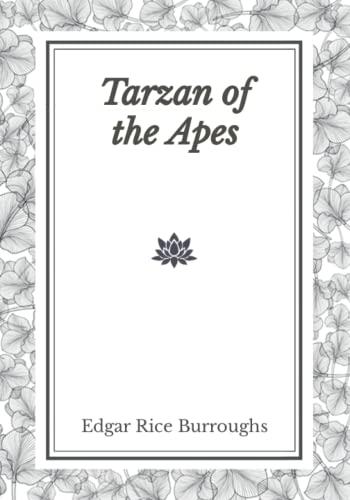 Tarzan of the Apes by Edgar Rice Burroughs | Goodreads