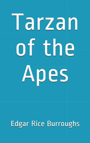Tarzan of the Apes by Edgar Rice Burroughs | Goodreads