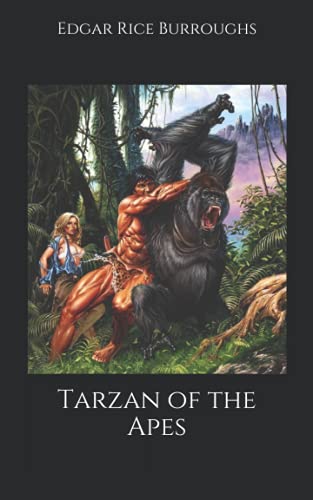 Tarzan of the Apes by Edgar Rice Burroughs | Goodreads