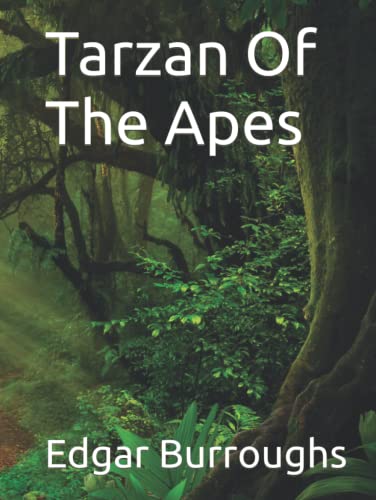 Tarzan Of The Apes by Edgar Rice Burroughs | Goodreads
