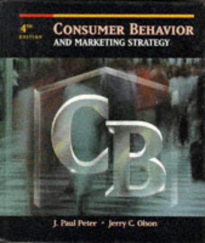 Consumer Behavior and Marketing Strategy by J. Paul Peter | Goodreads