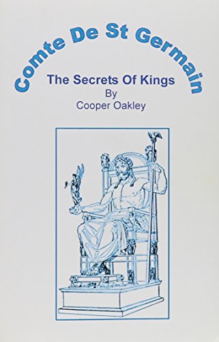 The Comte De St. Germain: The Secret of Kings by Isabel Cooper-Oakley ...