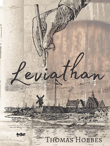 Leviathan By Thomas Hobbes: Complete Illustrated by Thomas Hobbes ...