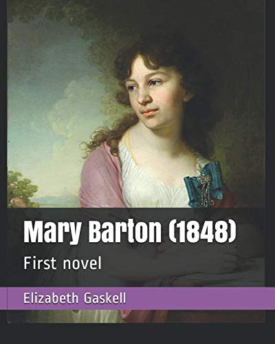 Mary Barton (1848): First novel by Elizabeth Gaskell | Goodreads