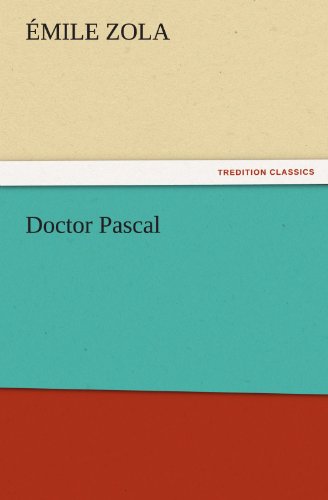 Doctor Pascal by Émile Zola | Goodreads