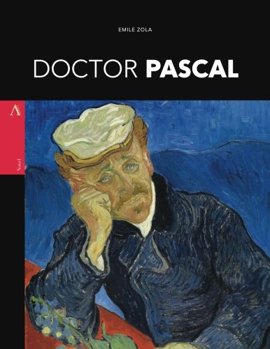 Doctor Pascal by Émile Zola | Goodreads