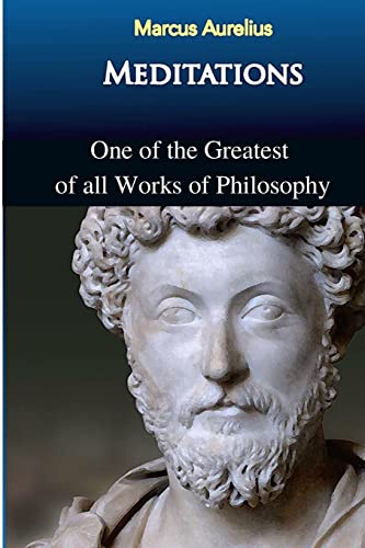 Marcus Aurelius - Meditations: One of the Greatest of all Works of ...