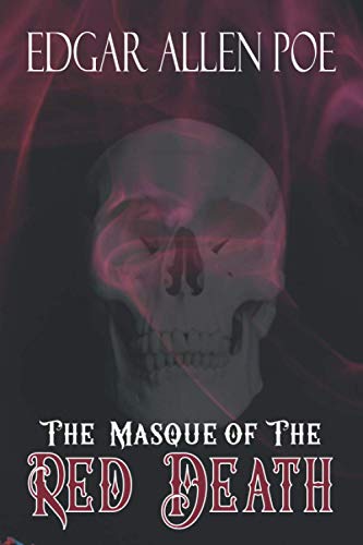 The Masque of The Red Death: The Original 1842 Short Story by Edgar ...