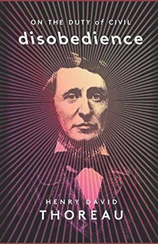 On the Duty of Civil Disobedience Annotated by Henry David Thoreau ...