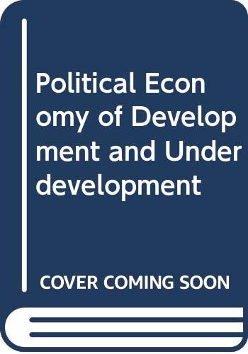 Political Economy of Development and Underdevelopment by Charles K ...