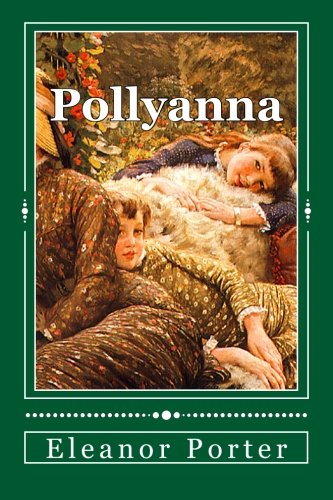 Pollyanna by Eleanor H. Porter | Goodreads