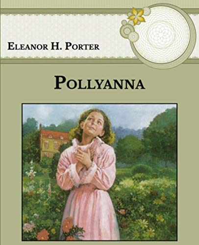 Pollyanna: Large Print by Eleanor H. Porter | Goodreads