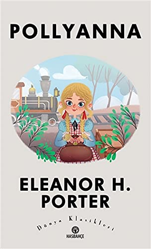 Pollyanna by Eleanor H. Porter | Goodreads