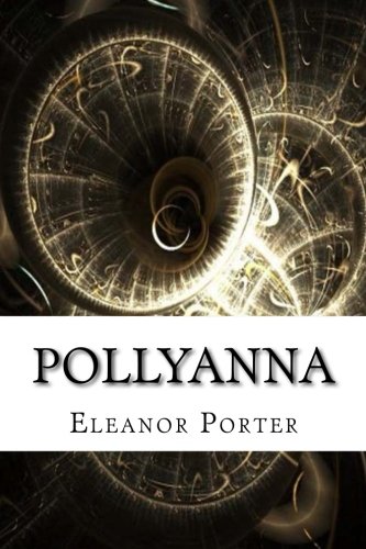 Pollyanna by Eleanor H. Porter | Goodreads