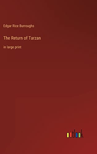 The Return of Tarzan: in large print by Edgar Rice Burroughs | Goodreads
