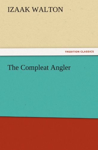 The Compleat Angler by Izaak Walton | Goodreads