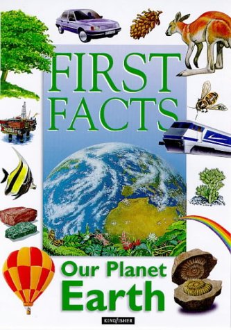 First Facts: Our Planet Earth (First Facts) by Keith Lye | Goodreads