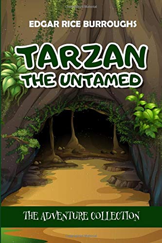 Tarzan The Untamed: The Adventure Collection by Edgar Rice Burroughs ...