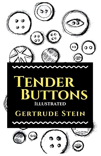 Tender Buttons: Illustrated by Gertrude Stein | Goodreads