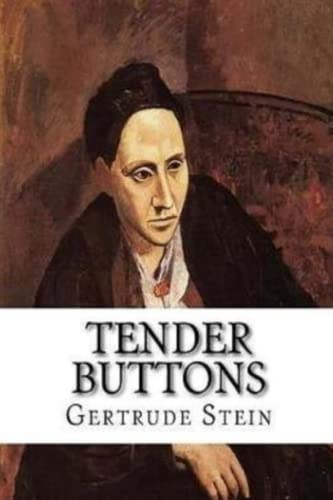 Tender Buttons (Annotated) by Gertrude Stein | Goodreads