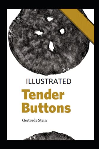 Tender Buttons Illustrated by Gertrude Stein | Goodreads