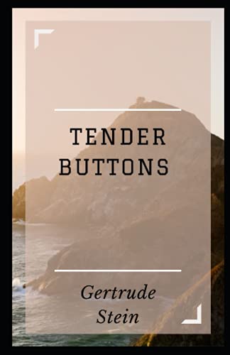 Tender Buttons Illustrated by Gertrude Stein | Goodreads