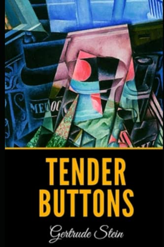 Tender Buttons: (Illustrated) by Gertrude Stein | Goodreads