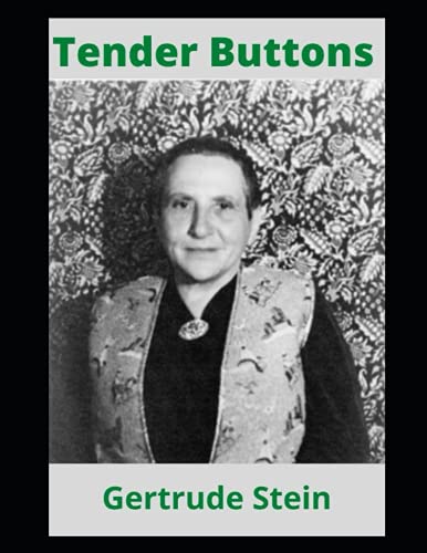 Tender Buttons: Annotated by Gertrude Stein | Goodreads