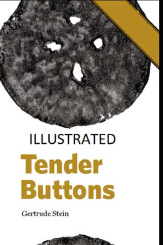 Tender Buttons Illustrated by Gertrude Stein | Goodreads