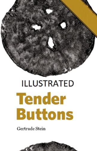 Tender Buttons Illustrated by Gertrude Stein | Goodreads