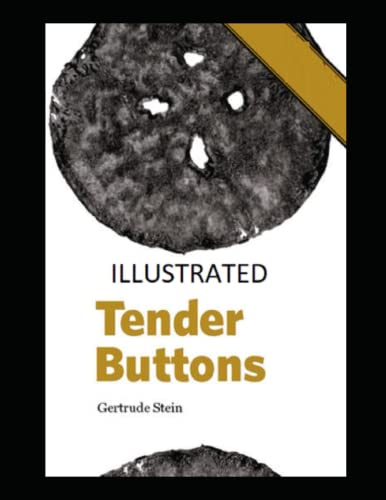 Tender Buttons Illustrated by Gertrude Stein | Goodreads