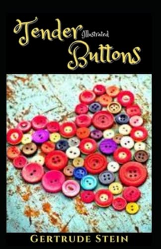 Tender Buttons Illustrated by Gertrude Stein | Goodreads