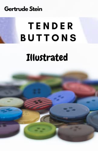 Tender Buttons Illustrated by Gertrude Stein | Goodreads