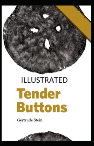 Tender Buttons Illustrated by Gertrude Stein | Goodreads