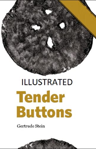 Tender Buttons Illustrated by Gertrude Stein | Goodreads