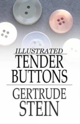 Tender Buttons Illustrated by Gertrude Stein | Goodreads