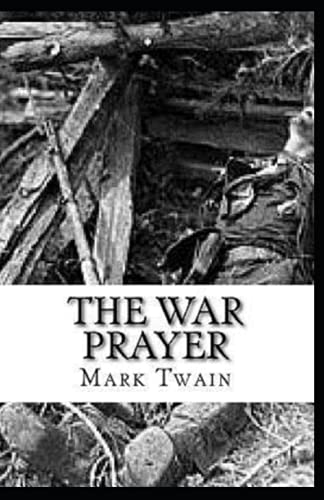 The War Prayer Illustrated Edition by Mark Twain | Goodreads