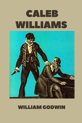 Caleb Williams (Oxford World's Classics) by William Godwin | Goodreads