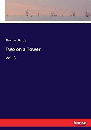 Two on a Tower: Vol. 3 by Thomas Hardy | Goodreads